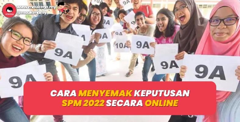Cara Menyemak Keputusan SPM 2022 Secara Online