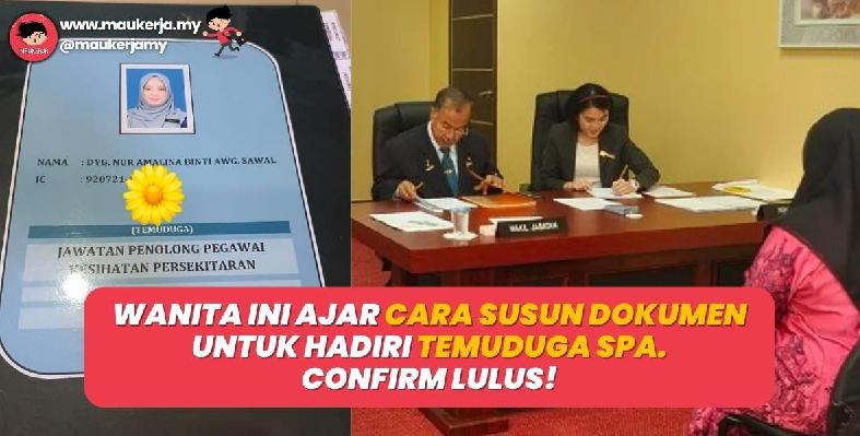 Wanita Ini Ajar Cara Susun Dokumen Untuk Hadiri Temuduga SPA. Confirm Lulus!